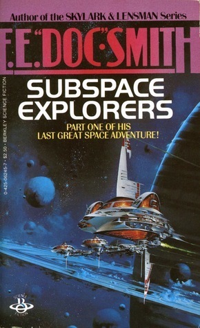 Subspace Explorers by E.E. "Doc" Smith | Goodreads
