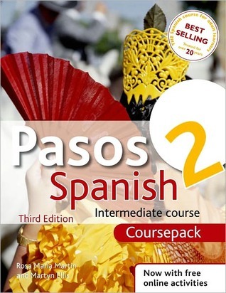 Pasos 2: Spanish Intermediate Course Coursepack by Rosa María Martín ...