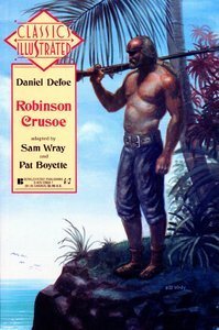 Robinson Crusoe: Classics Illustrated, #23 by Sam Wray | Goodreads