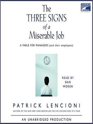 The Three Signs of a Miserable Job: A Fable for Managers {and Their ...