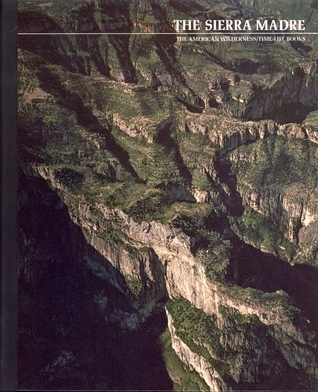 The Sierra Madre by Peter Wood | Goodreads