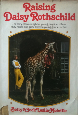 Raising Daisy Rothschild by Betty Leslie Melville by Betty Melville ...