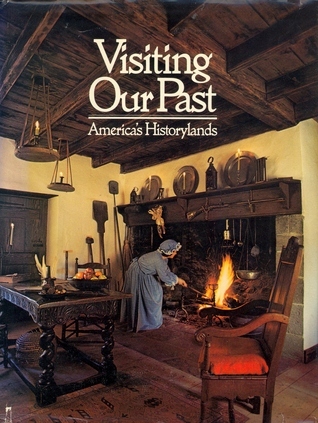 Visiting Our Past: America's Historylands by National Geographic ...