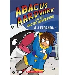 Abacus Aardvark and the Arctic Adventure by M.J. Faranda | Goodreads