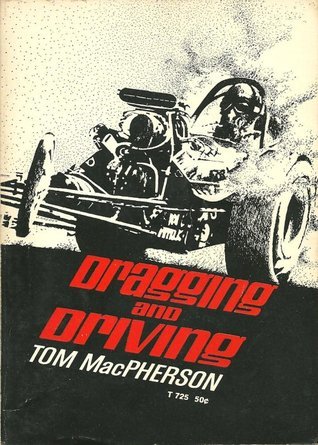 Dragging and Driving by Tom MacPherson | Goodreads