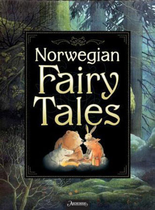 Norwegian Fairy Tales by Peter Christen Asbjørnsen | Goodreads