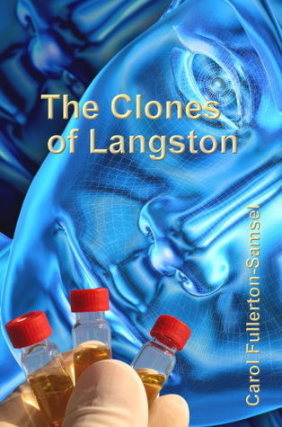 The Clones of Langston by Carol Fullerton-Samsel | Goodreads