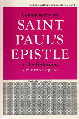 Commentary on Saint Paul's Epistle to the Galatians by Thomas Aquinas ...