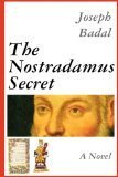 The Nostradamus Secret (Bob Danforth, #3) by Joseph Badal | Goodreads