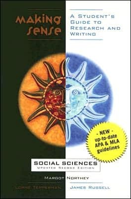 Making Sense: A Student's Guide to Research and Writing: Social ...