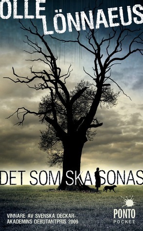 Det som ska sonas by Olle Lönnaeus | Goodreads