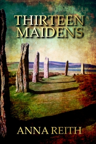Thirteen Maidens by Anna Reith | Goodreads