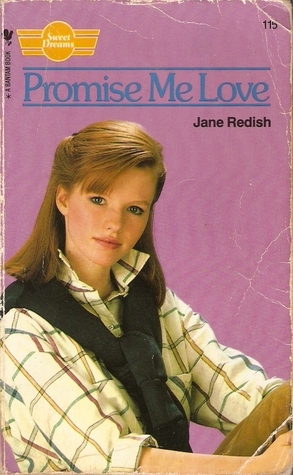 Promise Me Love (Sweet Dreams, #115) by Jane Redish | Goodreads