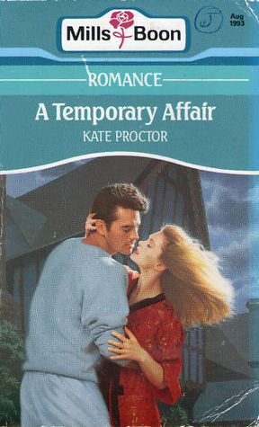 A Temporary Affair by Kate Proctor | Goodreads