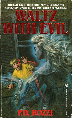 Waltz With Evil by P.D. Rozzi | Goodreads
