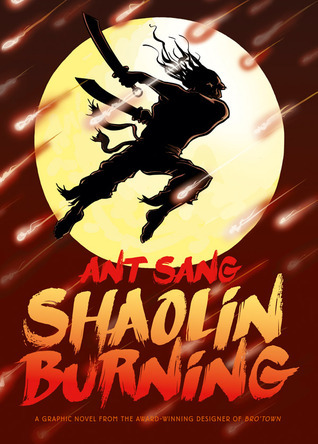 Shaolin Burning by Ant Sang | Goodreads