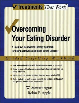 Overcoming Your Eating Disorder: A Cognitive-Behavioral Treatment for ...