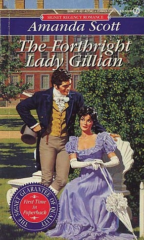 The Forthright Lady Gillian (Infamous Rakes, #1) by Amanda Scott ...