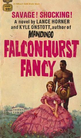 Falconhurst Fancy by Kyle Onstott | Goodreads