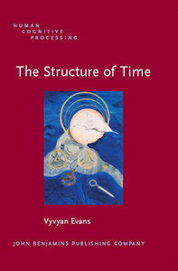The Structure of Time: Language, Meaning and Temporal Cognition by ...