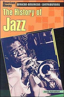 The History of Jazz: African-American Contributions by Sandy Asirvatham ...