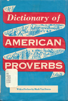 Dictionary of American Proverbs by David George Kin | Goodreads