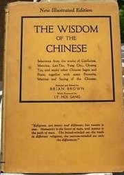 The Wisdom of the Chinese: Their Philosophy in Sayings and Proverbs by ...