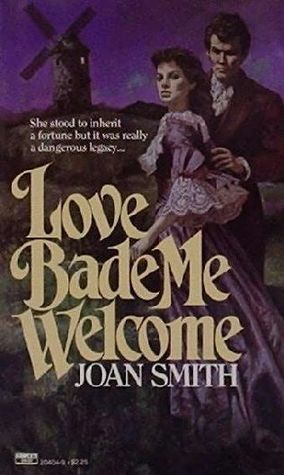 Love Bade Me Welcome by Joan Smith | Goodreads