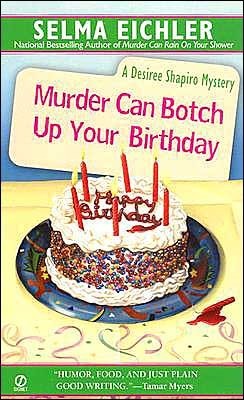 Murder Can Botch Up Your Birthday by Selma Eichler | Goodreads
