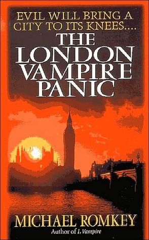 The London Vampire Panic by Michael Romkey | Goodreads