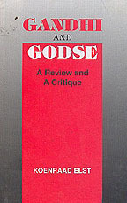 Gandhi and Godse: A review and a critique by Koenraad Elst | Goodreads