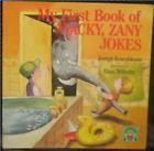 My First Book of Wacky, Zany Jokes by Joseph Rosenbloom | Goodreads