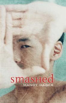 Smashed by Mandy Hager | Goodreads