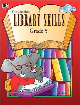 The Complete Library Skills, Grade 5 by Instructional Fair | Goodreads