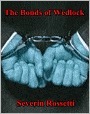 The Bonds of Wedlock by Severin Rossetti | Goodreads