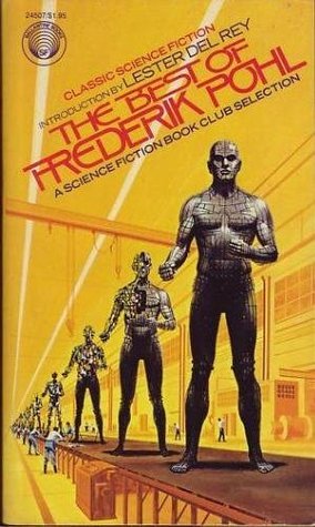 The Best of Frederik Pohl by Frederik Pohl | Goodreads