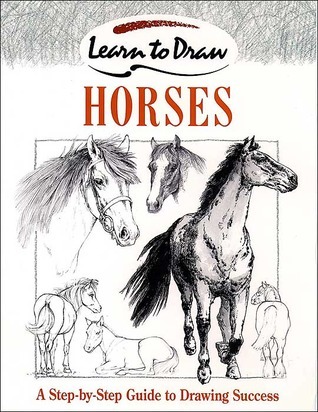 Horses (Learn to Draw) by David Brown | Goodreads