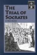 The Trial of Socrates (Famous Trials Series) by Don Nardo | Goodreads