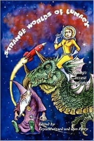Strange Worlds of Lunacy: The Galaxy's Silliest Anthology by Lyndon ...
