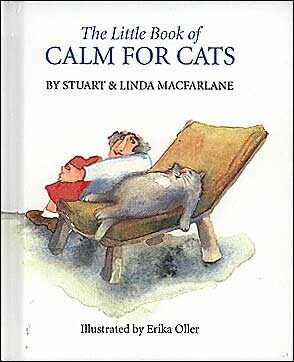 The Little Book of Calm for Cats by Stuart Macfarlane | Goodreads