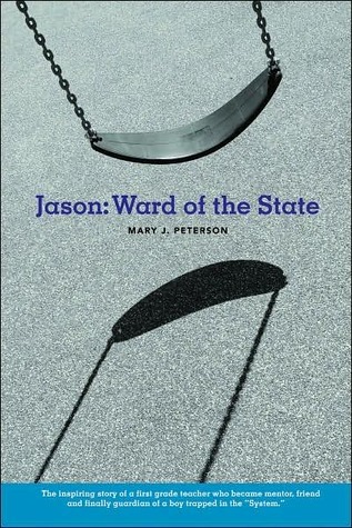 Jason: Ward of the State by Mary J. Peterson | Goodreads