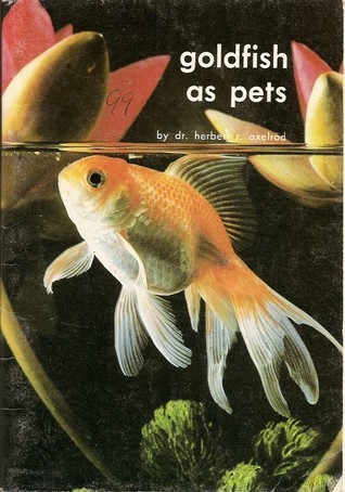 Gold Fish as Pets: An Instructive Booklet for Beginners by Herbert R ...