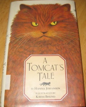 A Tomcat's Tale by Hanna Johansen | Goodreads
