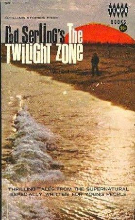 Chilling Stories from Rod Serling's The Twilight Zone : Thrilling tales ...
