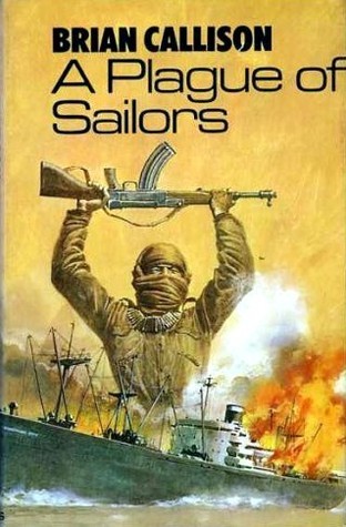A plague of sailors by Brian Callison | Goodreads