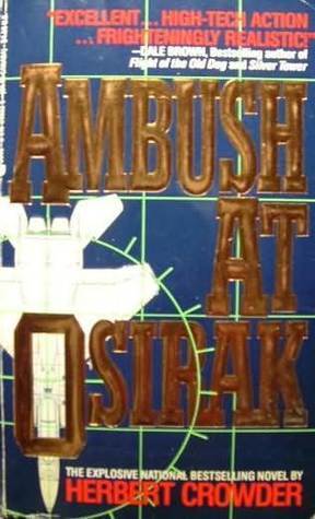 Ambush At Osirak (David Llewellyn, #1) by Herbert Crowder | Goodreads