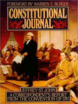 Constitutional Journal: A Correspondent's Report from the Convention of ...