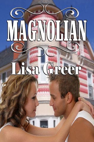 Magnolian by Lisa Greer | Goodreads