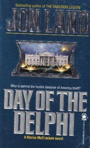 Day of the Delphi (Blaine McCracken, #6) by Jon Land | Goodreads