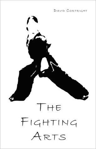 The Fighting Arts by David Cortright | Goodreads